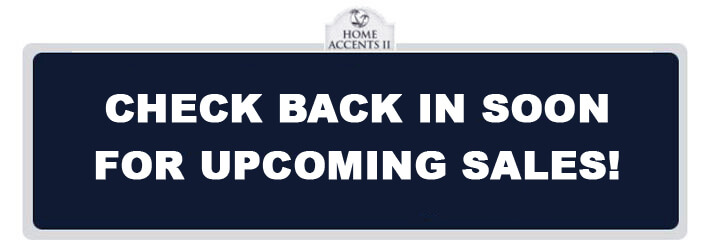 Special Current Offers & Promotions | Home Accents II